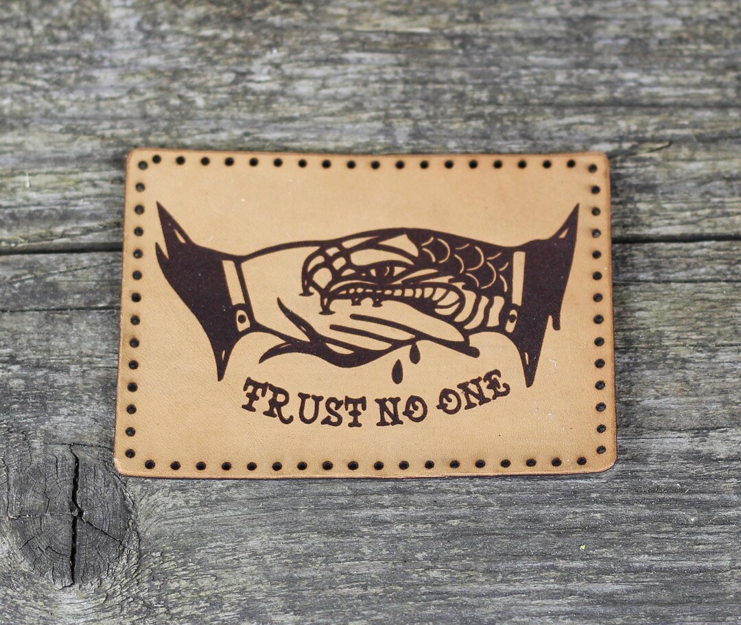 Trust No One - Leather Patch, Trust No One Sew, Leather Accessories ...