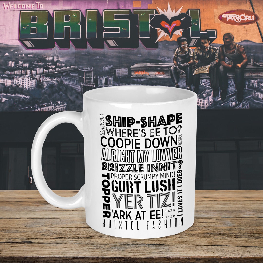 Bristol Dialect Mug - Funny Bristol Mug - Bristol Gift - Bristol ...