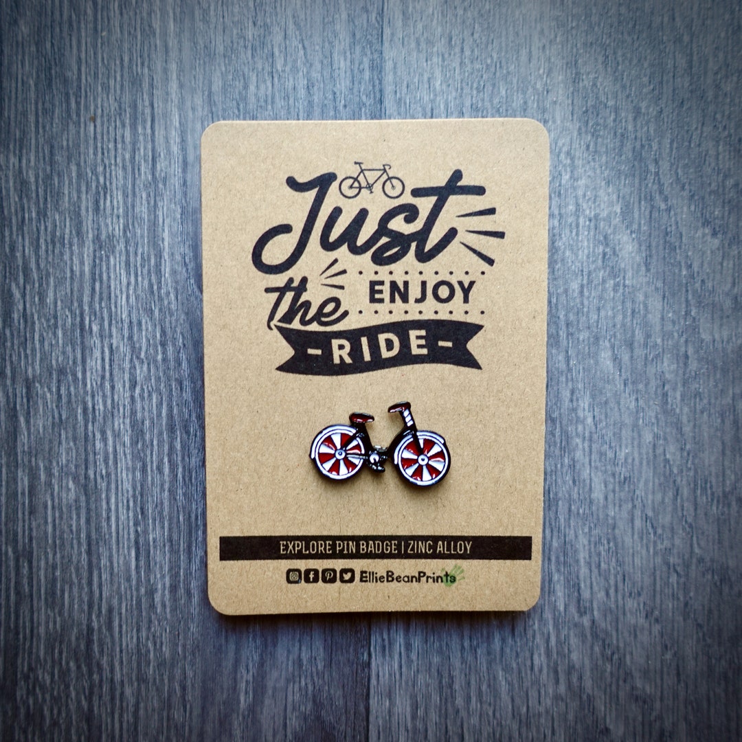 Just Enjoy the Ride Bike Pin Badge - Enamel Cycling Pin Bags - Cycling ...