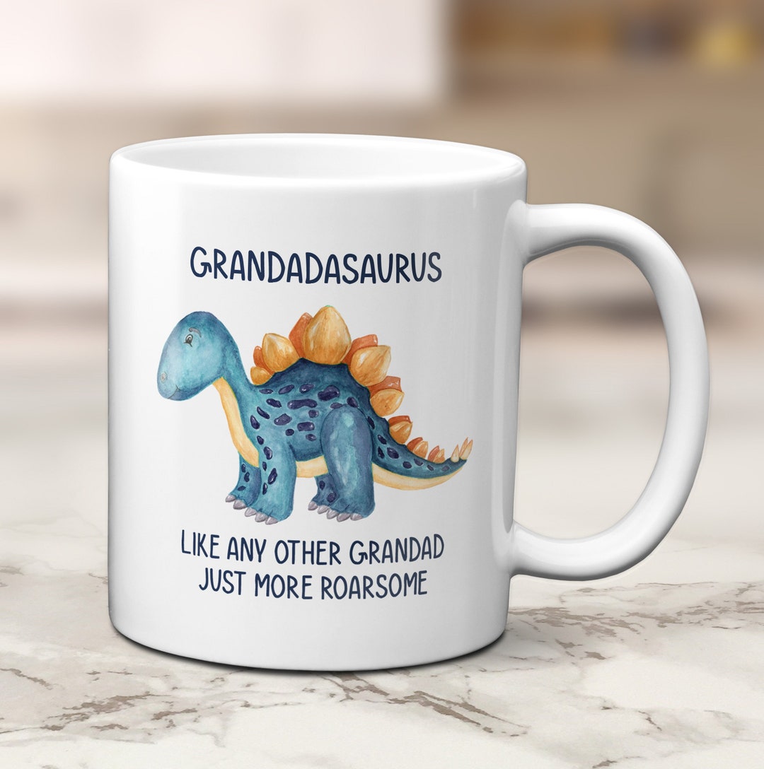 Grandadasaurus Like Any Other Grandad Just More Roarsome Mug ...