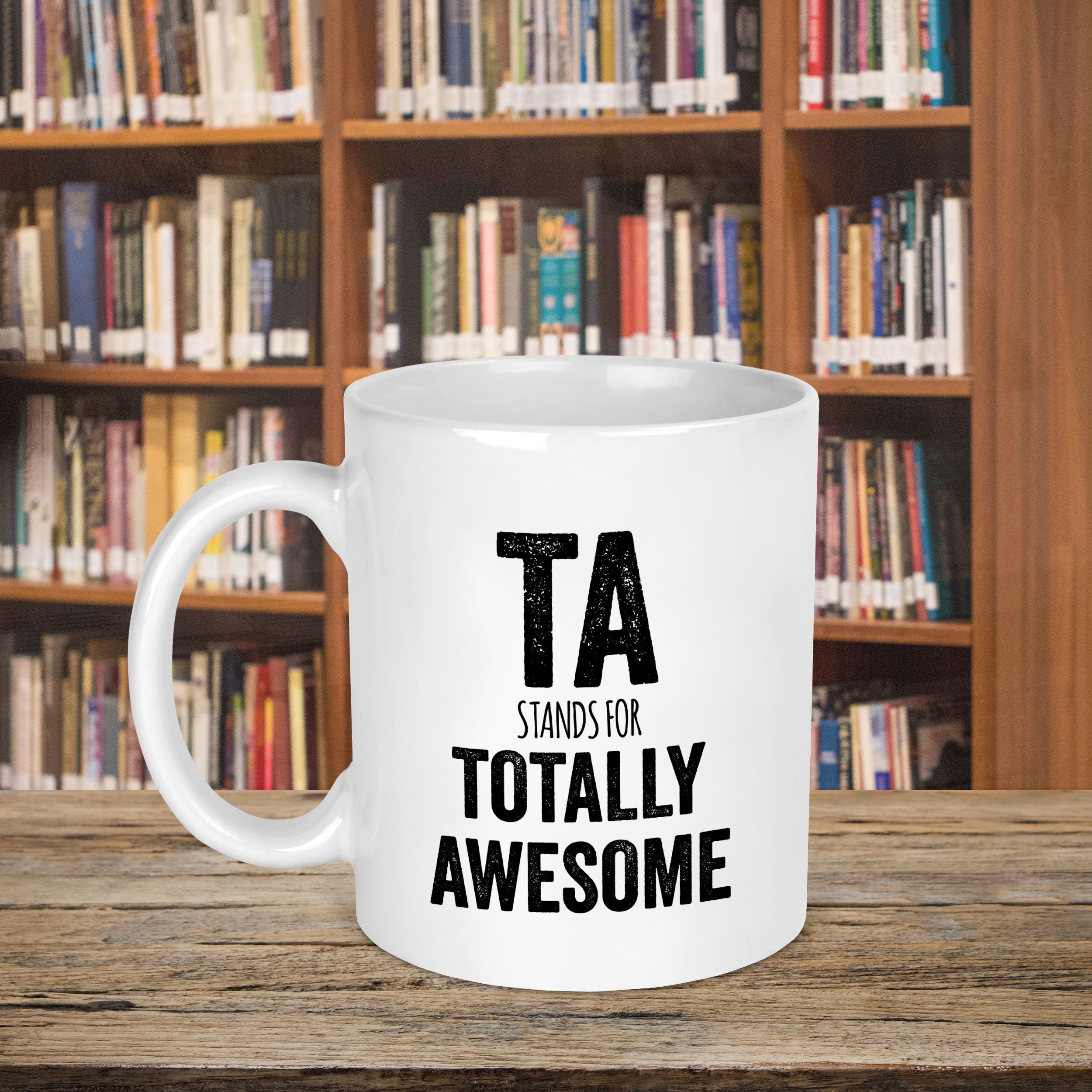 TA Stands for Totally Awesome Teaching Assistant Mug Colour | Etsy