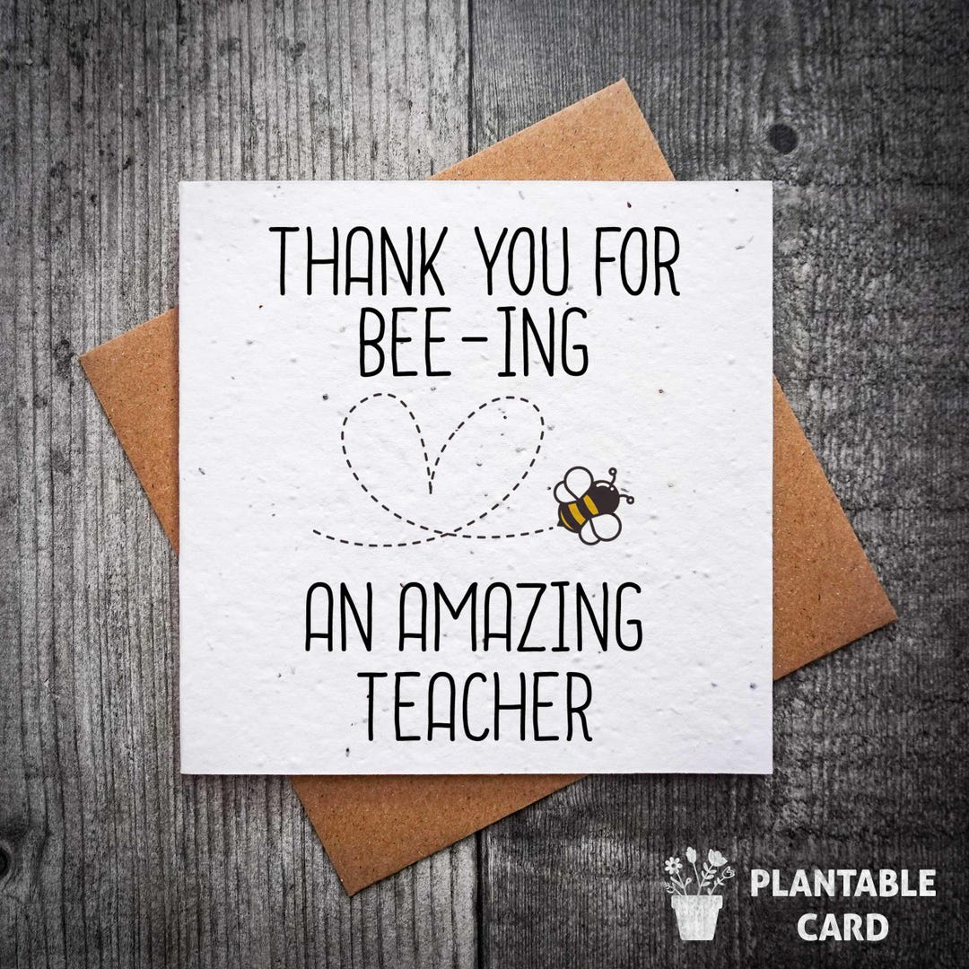 Thank You for Bee-ing an Amazing Teacher | Plantable Teacher Card ...