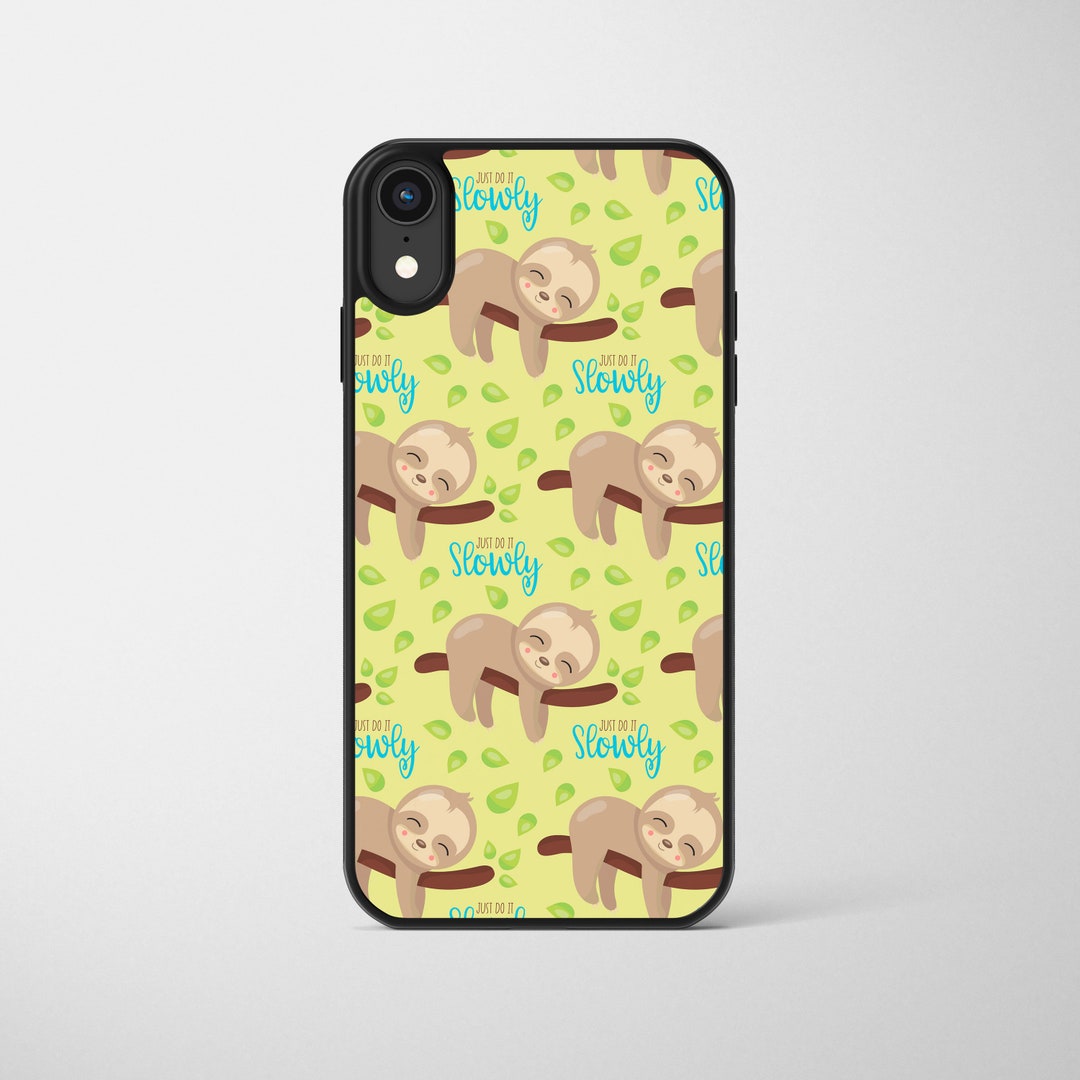Just Do It Slowly Sloth Phone Case iPhone Samsung Options Sloth Phone ...
