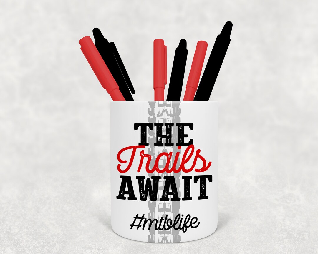 The Trails Await Pen Pot - MTB Gift - Desk Tidy - Pen Holder - Mountain ...