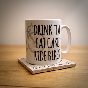 Drink Tea Eat Cake Ride Bikes Cycling Mug - Free UK Delivery - Bike Mum ...