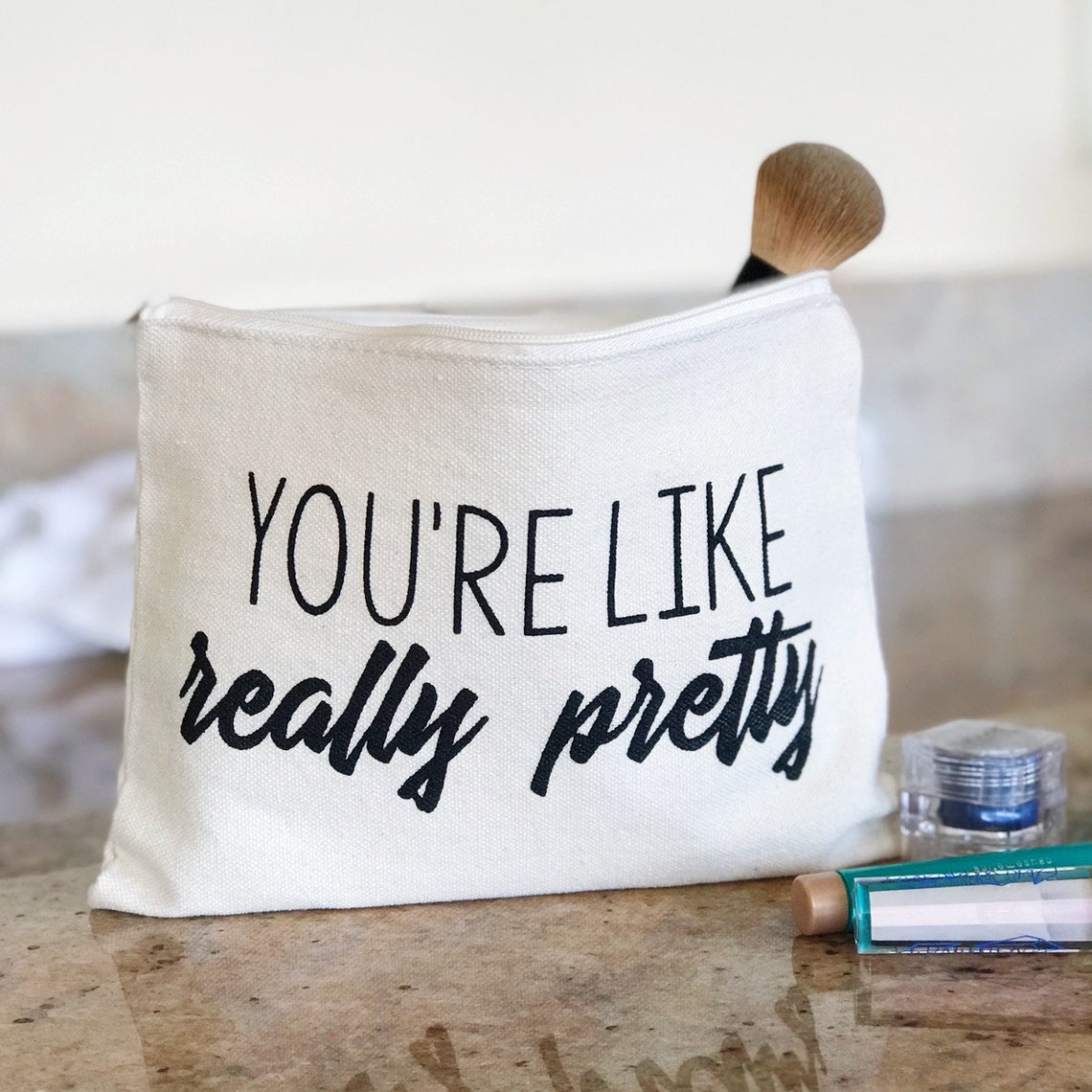 You're Like Really Pretty Makeup Bags With Sayings-makeup | Etsy