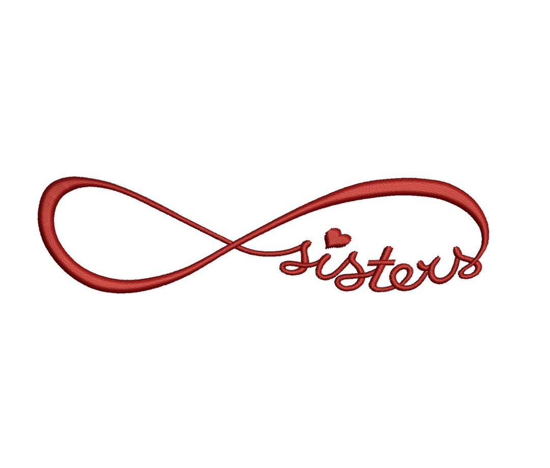 Sisters Forever Infinity Machine Embroidery Design Filled Digitized ...