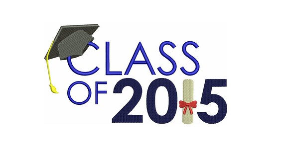 Graduation Class of 2015 Filled Machine Embroidery Digitized | Etsy