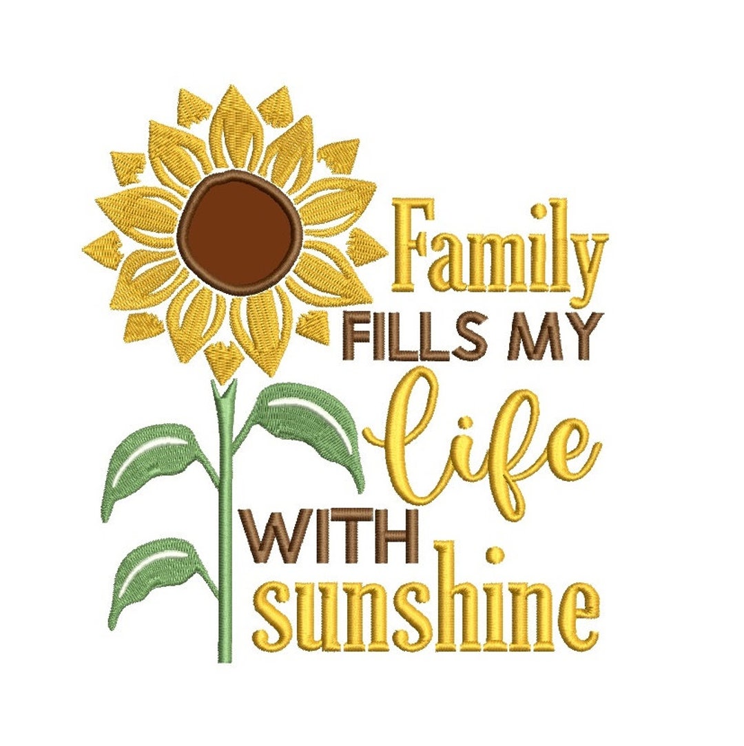 Family Fills My Life With Sunshine Applique Machine Embroidery Design ...