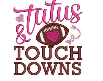 Tutus and Touchdowns Embroidery Design 5X7 INSTANT DOWNLOAD - Etsy