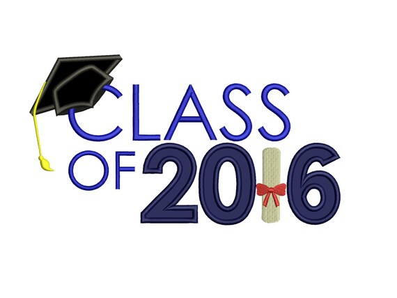 Graduation Class of 2016 Applique Machine Embroidery Digitized - Etsy