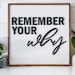 Remember Your Why - Remember Your Why Sign - - Etsy