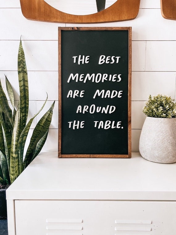 The Best Memories Are Made Around the Table Gather Kitchen - Etsy
