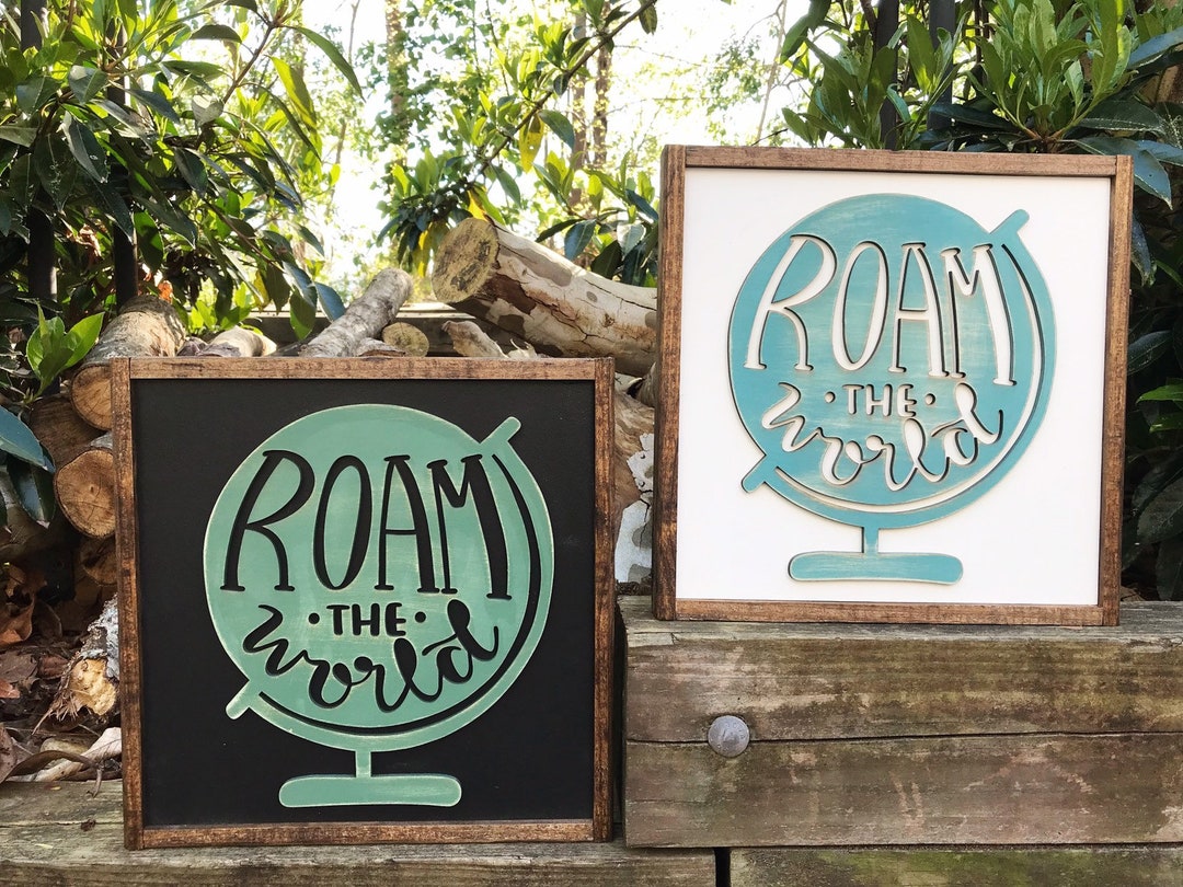 Roam the World Sign Globe Sign 3d Laser Sign - Etsy