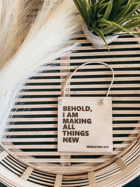 Behold I Am Making All Things New Banner revelation 21:5 Sign | Etsy