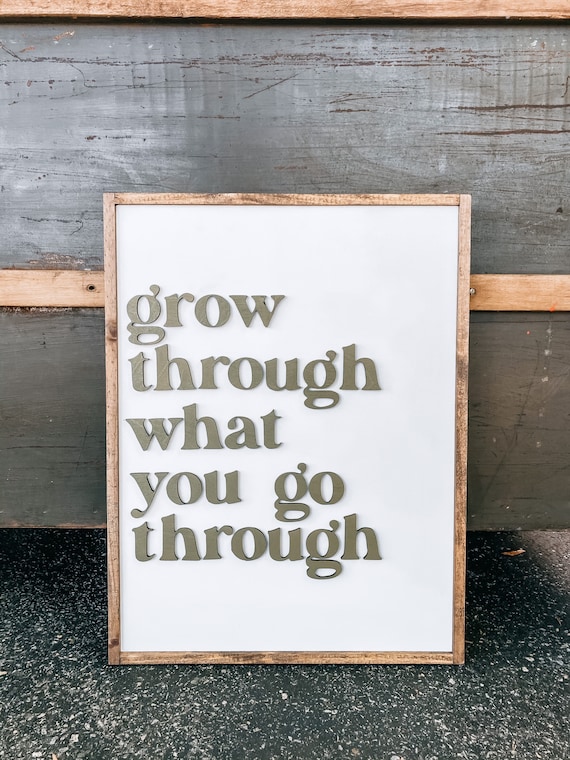 Grow Through What You Go Through Sign Wooden Sign 3D | Etsy