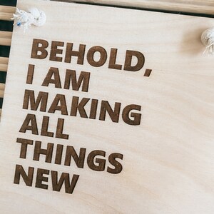 Behold I Am Making All Things New Banner -revelation 21:5 Sign ...