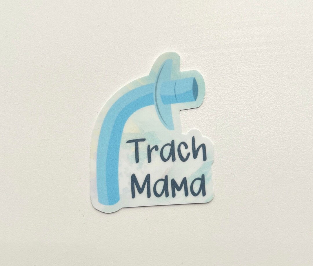 Trach Mama Waterproof Vinyl Sticker Vinyl Sticker Water - Etsy