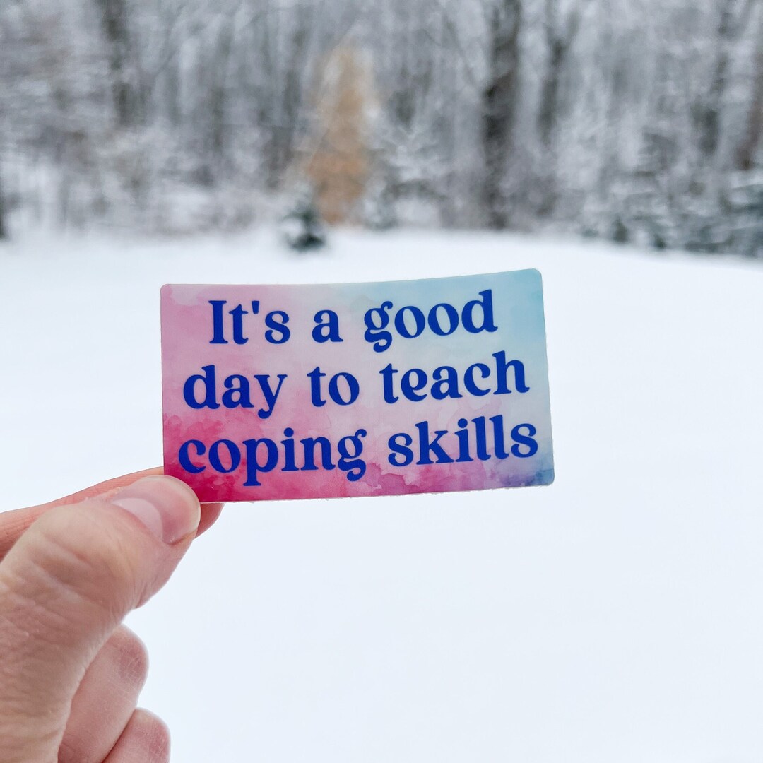 It's a Good Day to Teach Coping Skills Waterproof Sticker, School ...