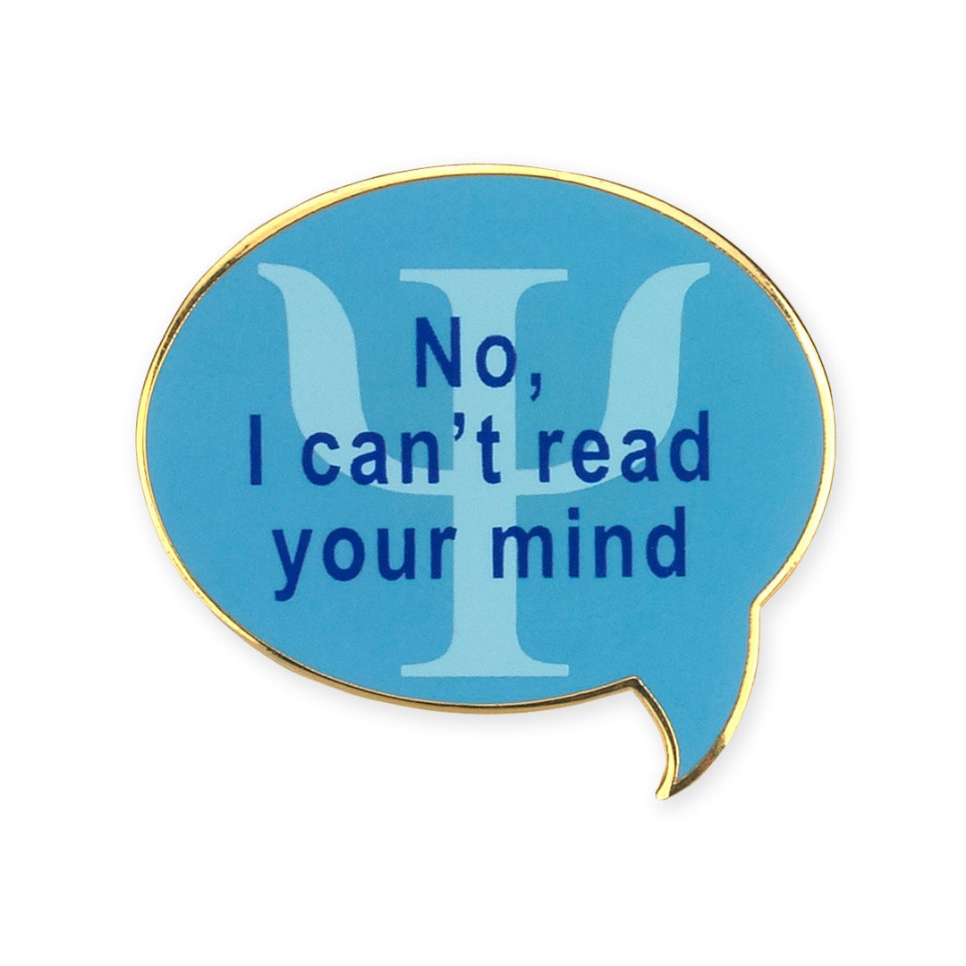 No, I Can' Read Your Mind" Enamel Pin for Mental Health Professionals ...