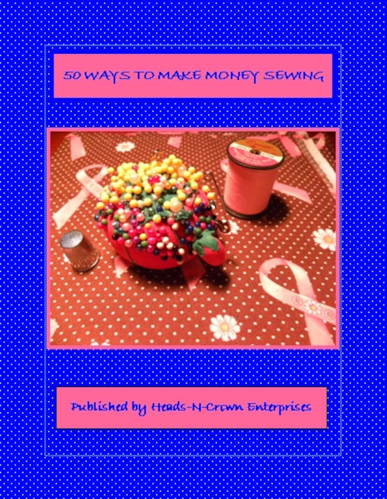 50 Ways to Make Money Sewing (epub Version) - Etsy