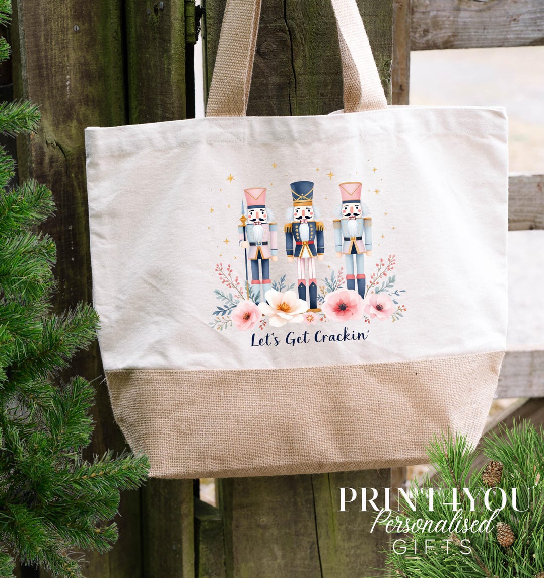 Personalised Nutcracker Christmas Tote Bag | Let’s Get Crackin’ Jute ...