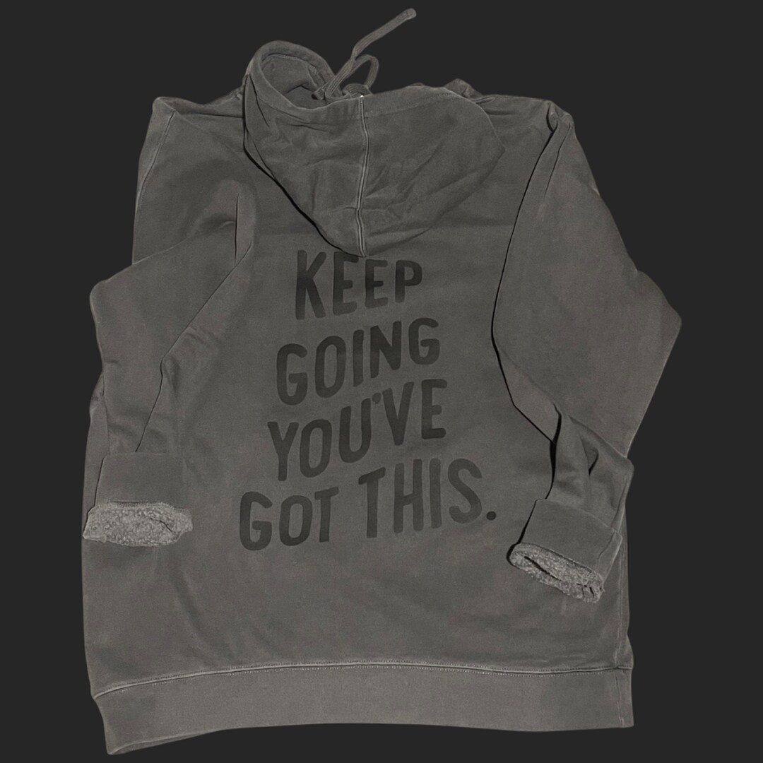 Keep Going | Keep Going You’ve Got This | Oversized Sweatshirt ...