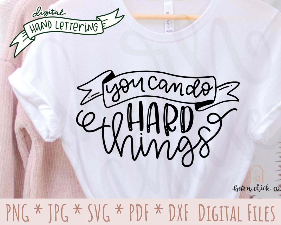 Back to School SVG You Can Do Hard Things SVG Hand Lettered Digital ...