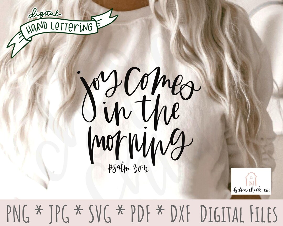 Christian SVG Joy Comes in the Morning | Hand Lettered | Instant ...