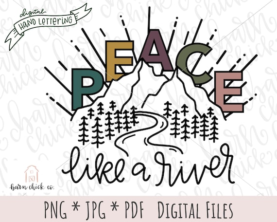 Peace Like a River PNG It is Well With My Soul Printable | Etsy