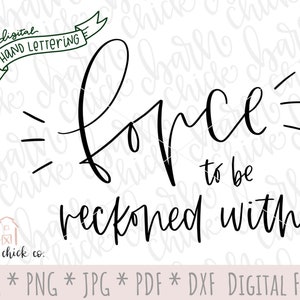 Force to Be Reckoned With SVG | Hand Lettered PNG | Women Empowerment ...