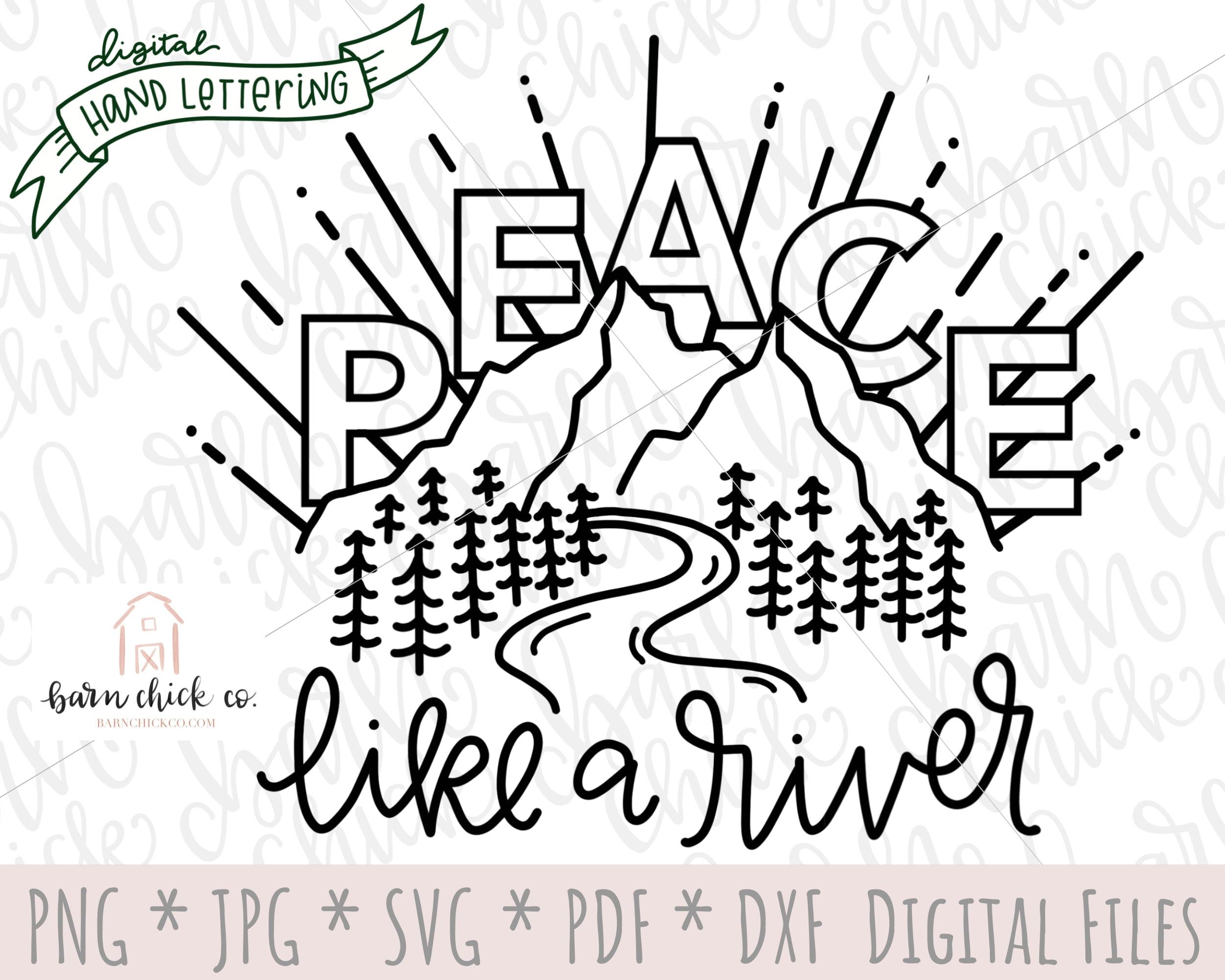 Peace Like a River SVG Hand Lettered | It is Well With My Soul ...