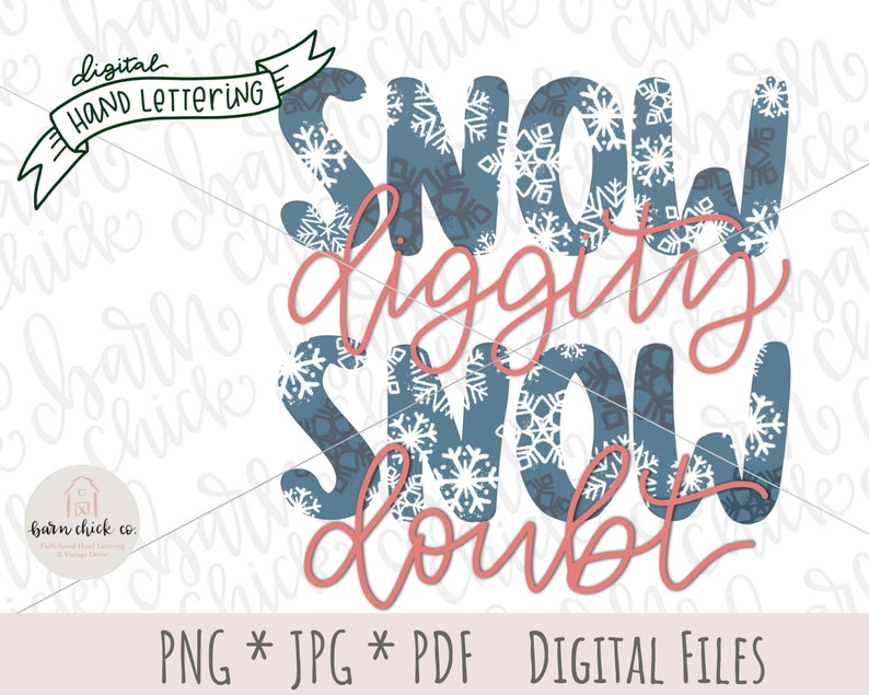 Snow Diggity Snow Doubt PNG Winter Hand-lettered Design - Etsy