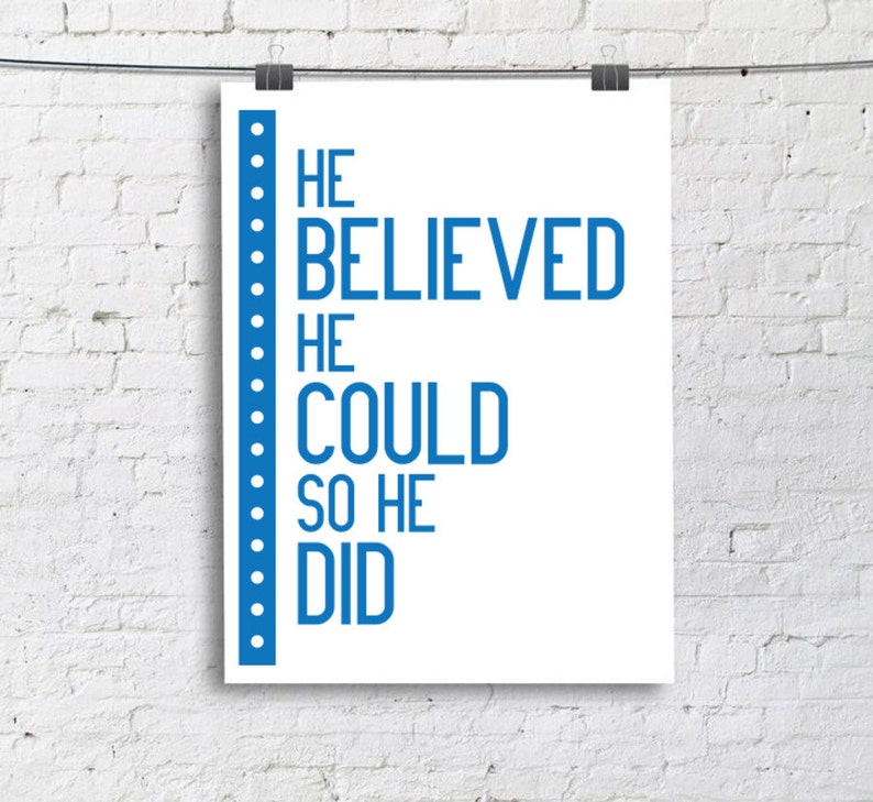He Believed He Could so He Did (vertical) Quote Print, Printable Art ...