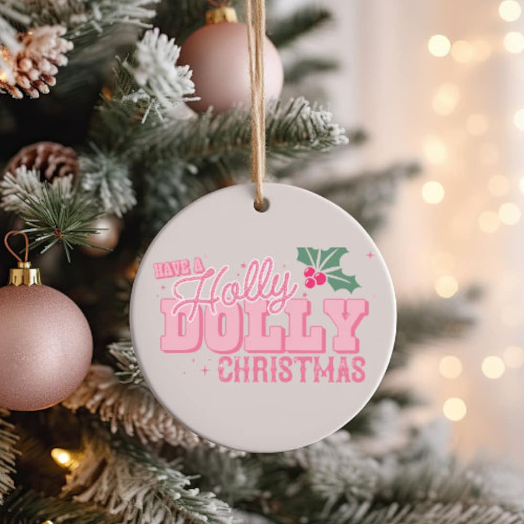 Have a Holly Dolly Christmas Ornament or Gift Tag + Dolly Parton ...