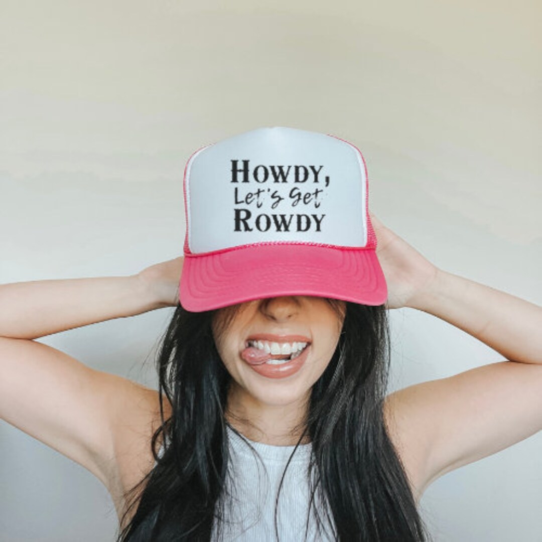 Trucker Hat | Howdy, Let's Get Rowdy - Etsy