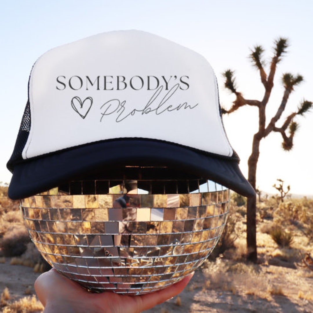 Somebody's Problem Trucker Hat + Adjustable + Mesh + Custom + Ponytail ...
