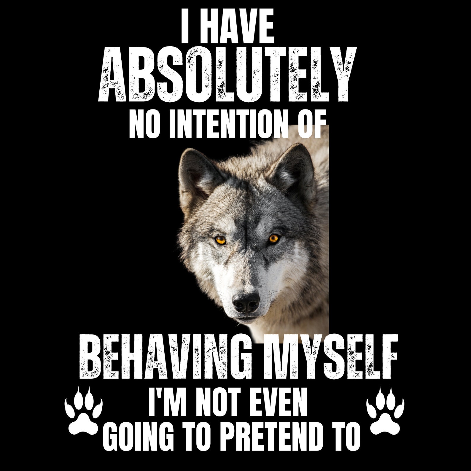 Wolf Ain't Behaving, Funny T-shirt Design PNG, Photoshop File (digital ...