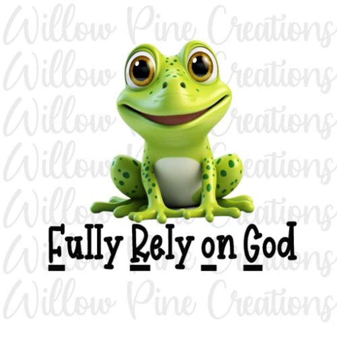 DIGITAL DOWNLOAD F.R.O.G. Fully Rely on God PNG - Etsy
