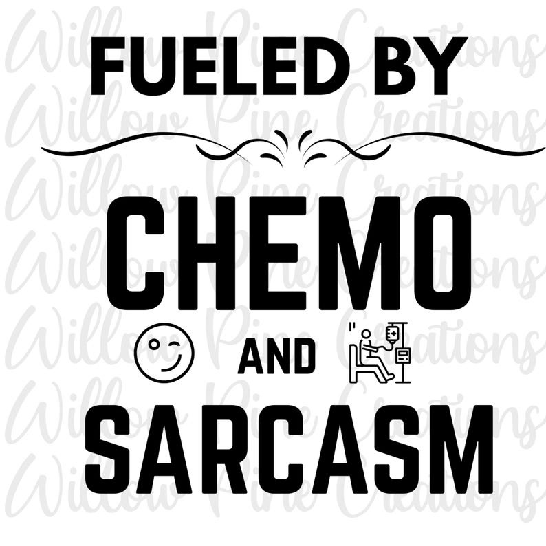 Fueled by Chemo and Sarcasm PNG - Etsy