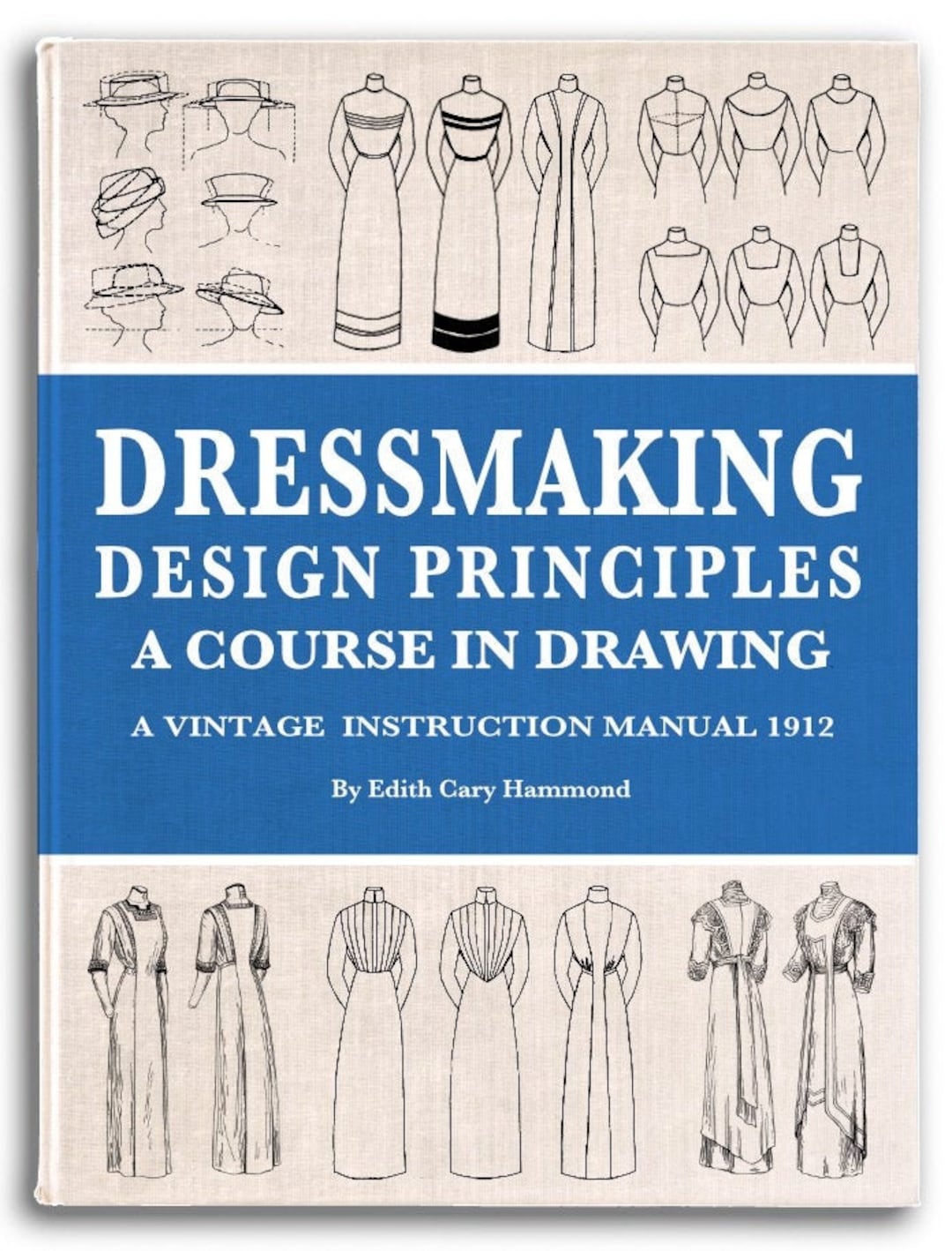 DRESSMAKING DESIGN PRINCIPLES A Vintage Instruction Course in ...