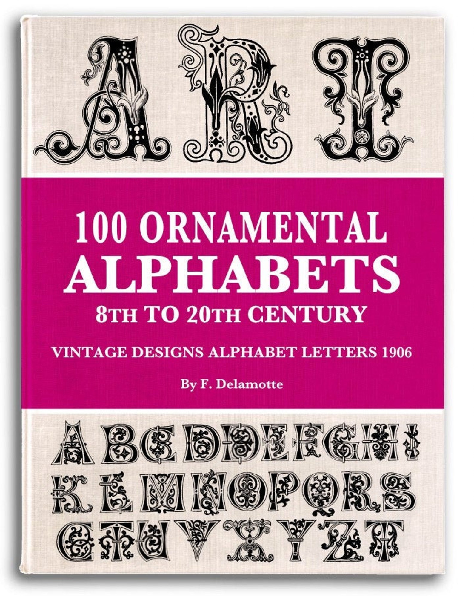 100 ORNAMENTAL ALPHABETS 8TH to 20TH Centuries For Hand | Etsy