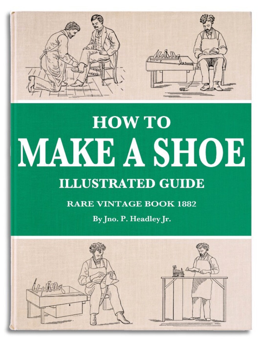 HOW To Make A SHOE Rare Vintage Illustrated Tutorial Manual On Making 