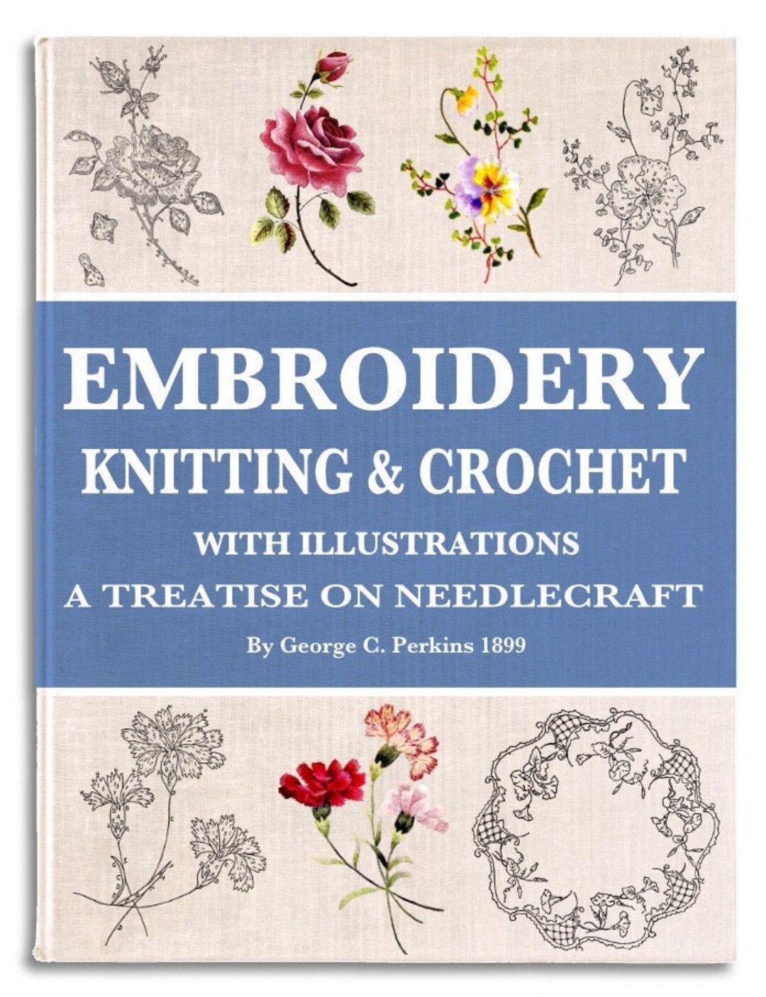 Needlework EMBROIDERY CROCHET KNITTING Color Illustrations and Patterns ...