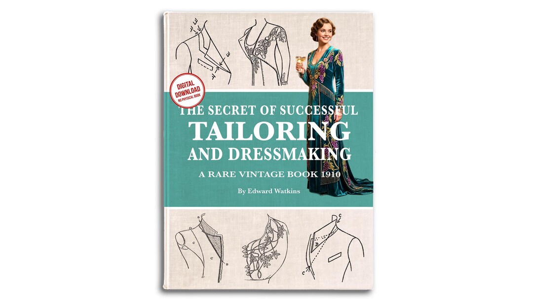 Victorian Tailoring & Dressmaking: 1910 Vintage Fashion Guide (digital ...