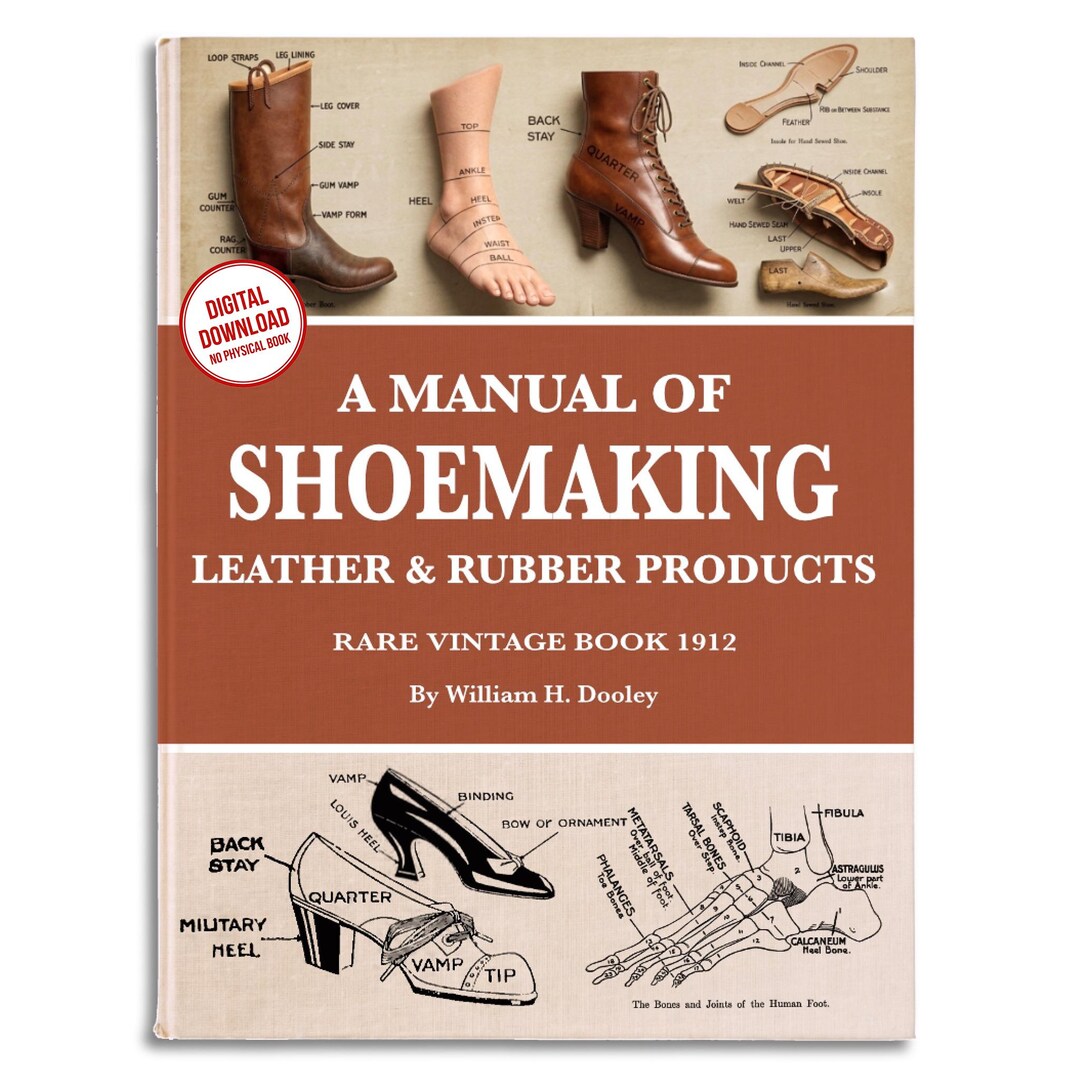 Vintage Shoemaking Manual: Illustrated Leather & Rubber Craft (PDF ...