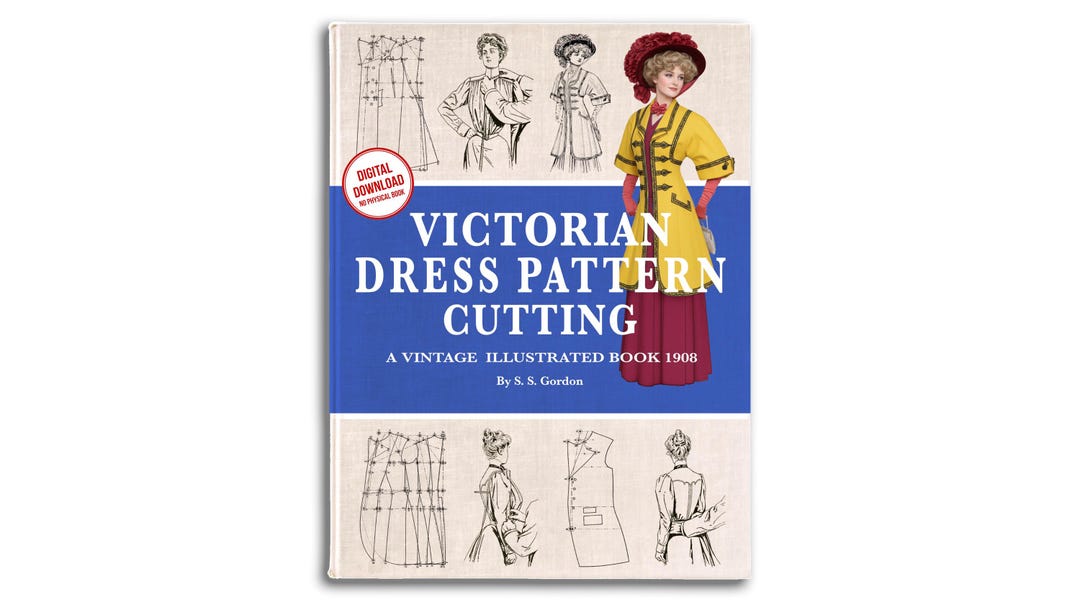 Victorian Dress Pattern Cutting Book: Illustrated Sewing Guide (PDF ...