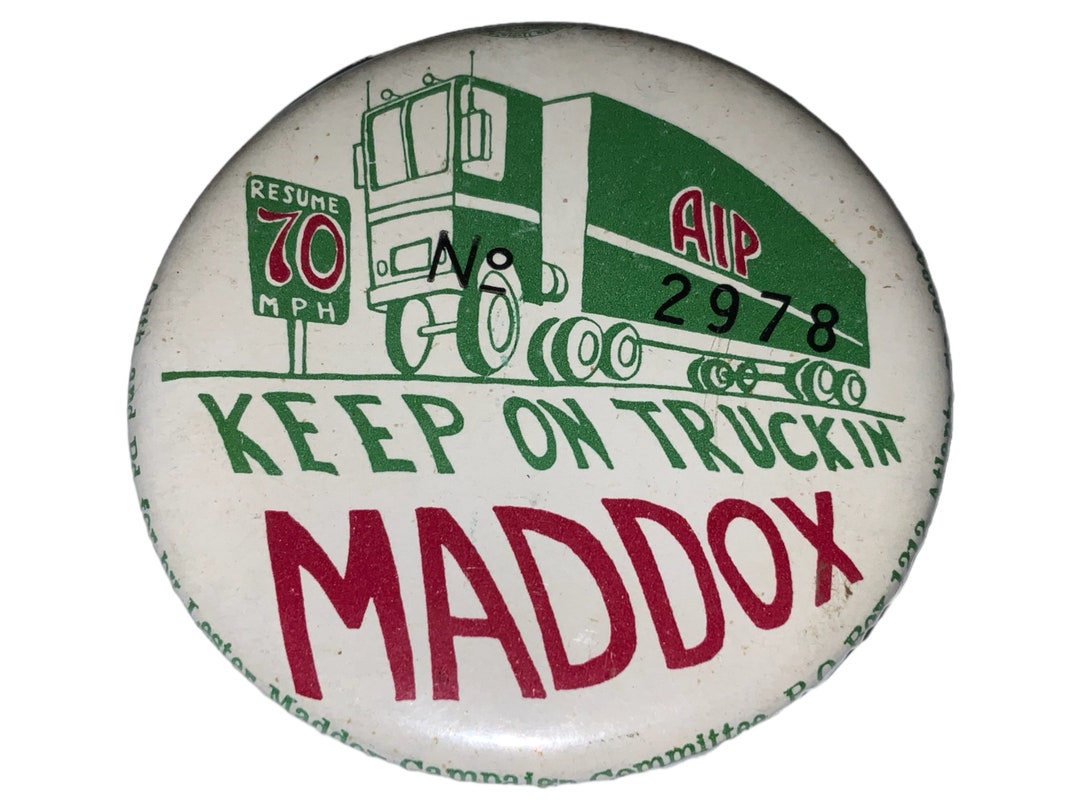 Vintage Lester Maddox Keep on Truckin for President Campaign Pinback ...