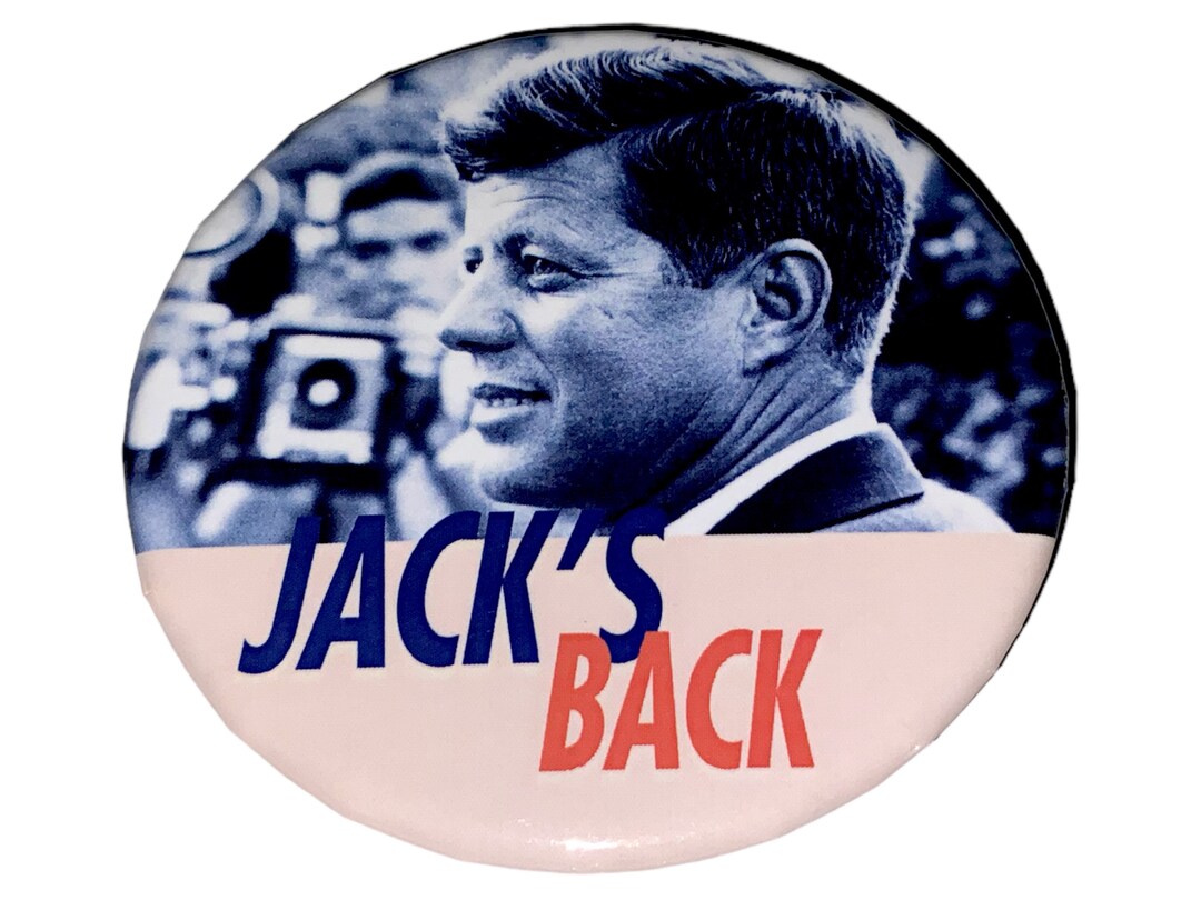 Jack’s Back Kennedy for President Presidential Campaign Pinback Button ...