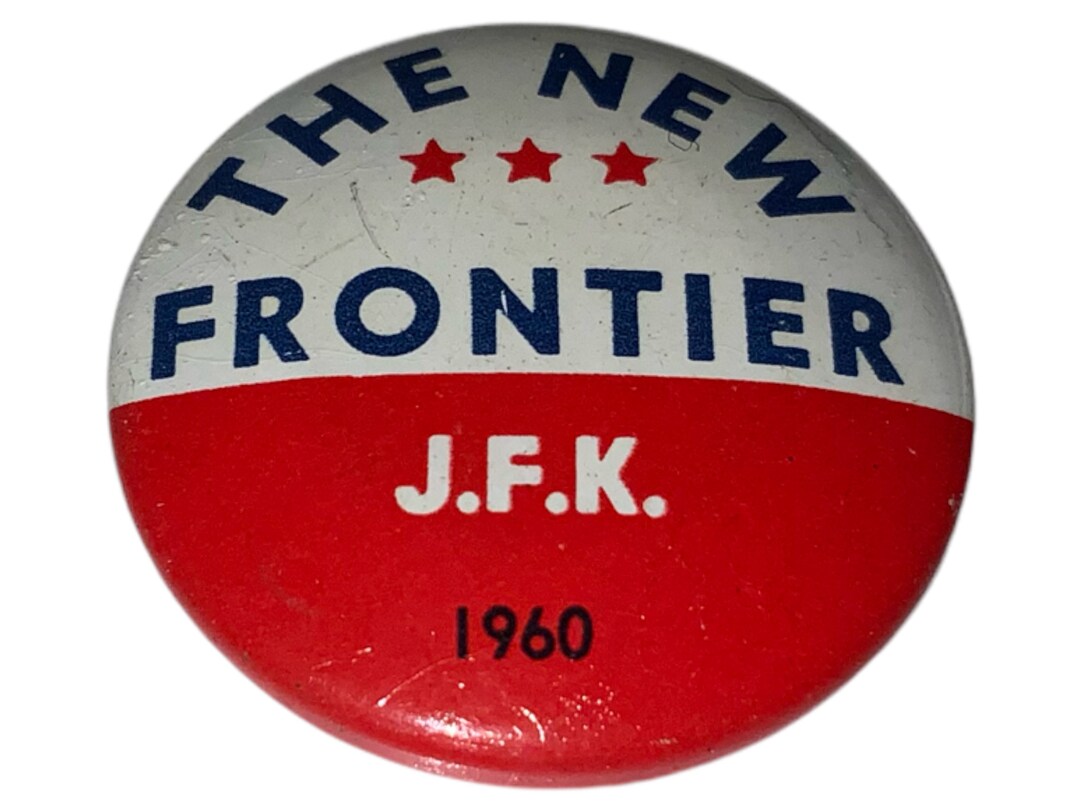 Vintage 1960’s the New Frontier J.F.K. John F Kennedy for President ...